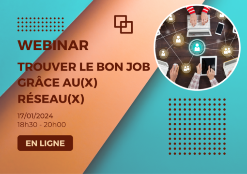 Webinar carrières * TROUVER LE BON JOB GRACE AU(X) RÉSEAU(X) | Intermines Webinar carrières * TROUVER LE BON JOB GRACE AU(X) RÉSEAU(X) | Intermines